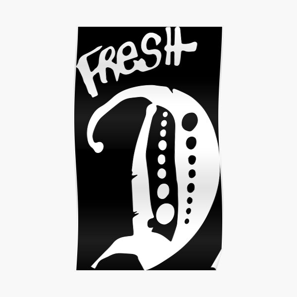 Poster: Fresh D | Redbubble