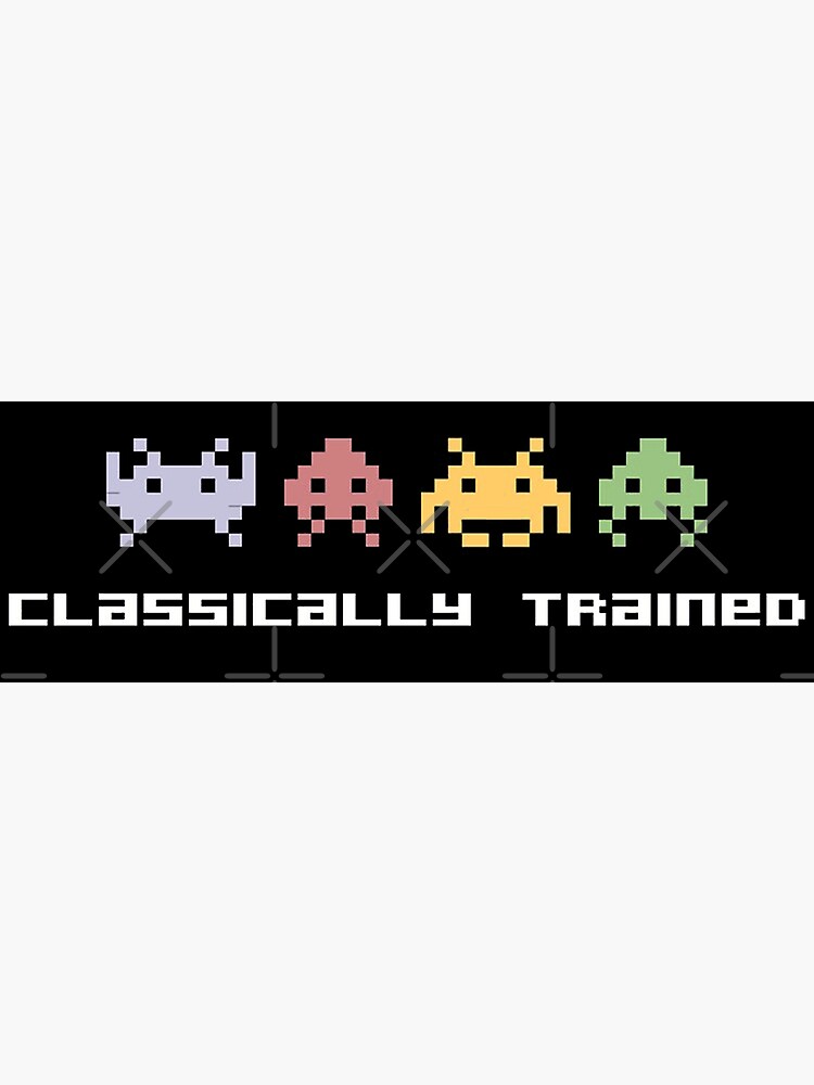 "Classically Trained" Poster by agnesabbott | Redbubble