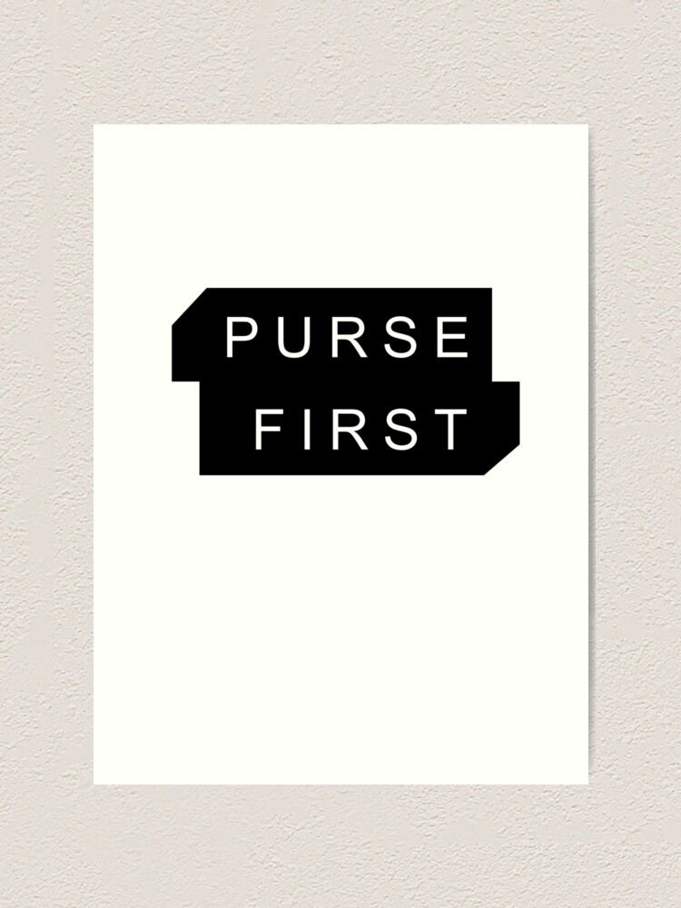 "Purse First 2" Art Print for Sale by clashcityrocker | Redbubble