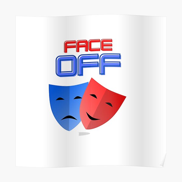 "Face OFF" Poster for Sale by Lugenia | Redbubble