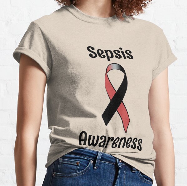 Sepsis T-Shirts | Redbubble
