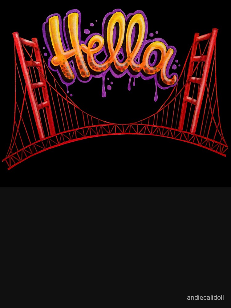"Hella - SF [Black]" T-shirt by andiecalidoll | Redbubble