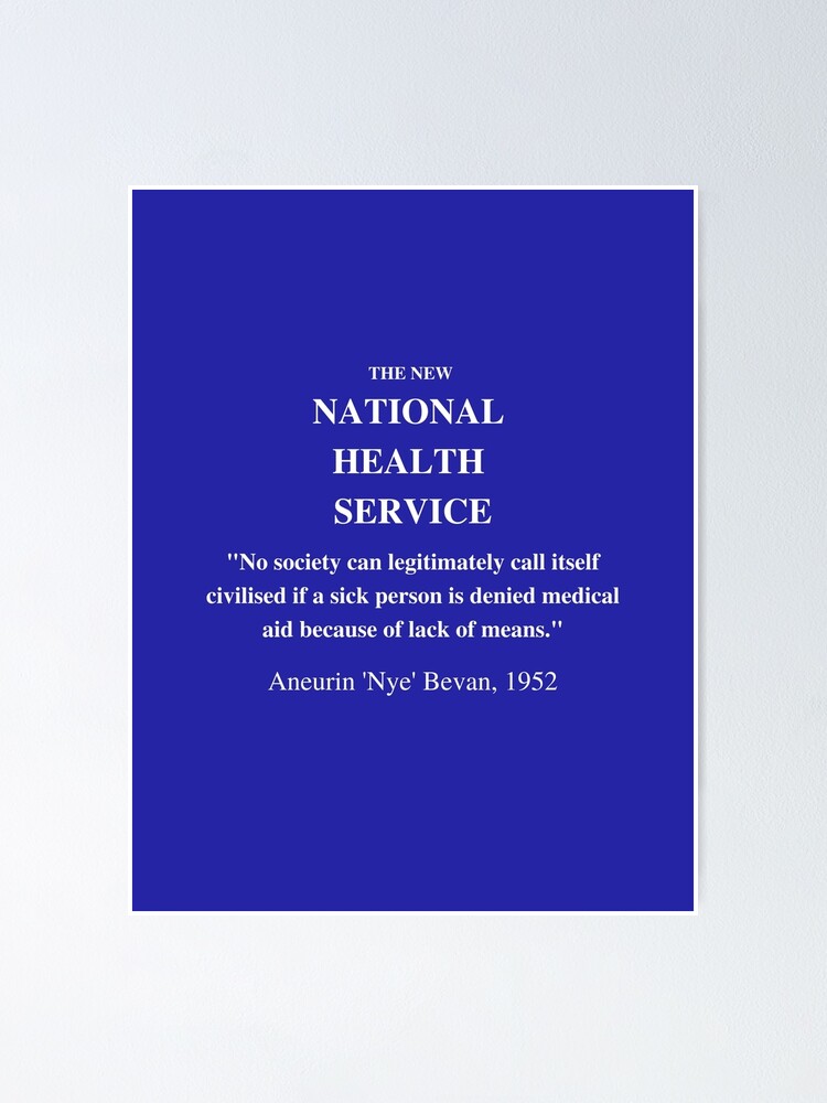 "NHS Nye Bevan quote" Poster for Sale by itinerist | Redbubble