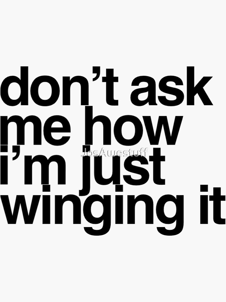 "Just Winging It" Sticker for Sale by JosAwestuff | Redbubble