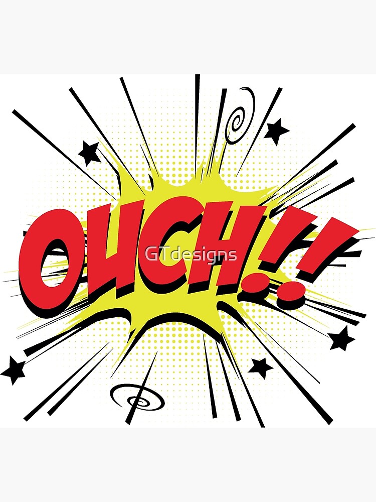 "OUCH Onomatopoeia" Art Print by GTdesigns | Redbubble