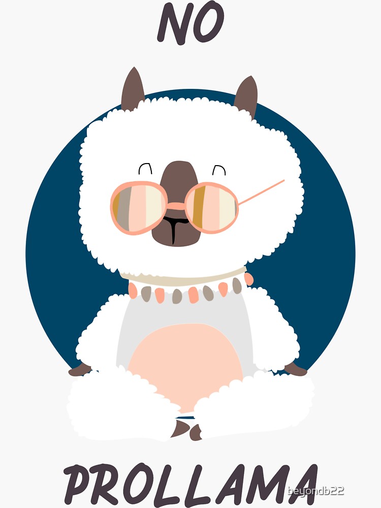 "NO PROLLAMA" Sticker by beyondb22 | Redbubble