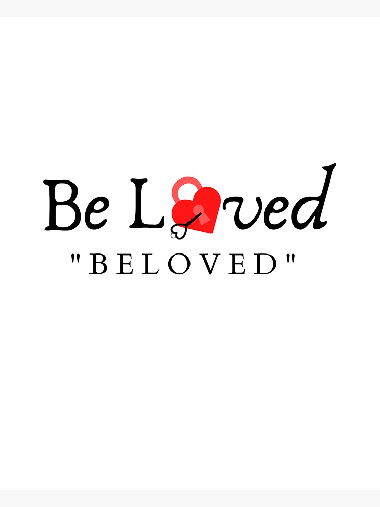 "Be Loved Beloved" Sticker for Sale by TheEvolution | Redbubble