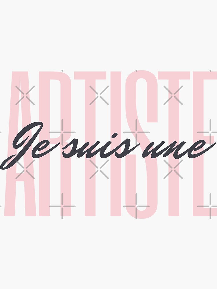 "French Statement - I am an Artiste/Je suis une artiste (women ...