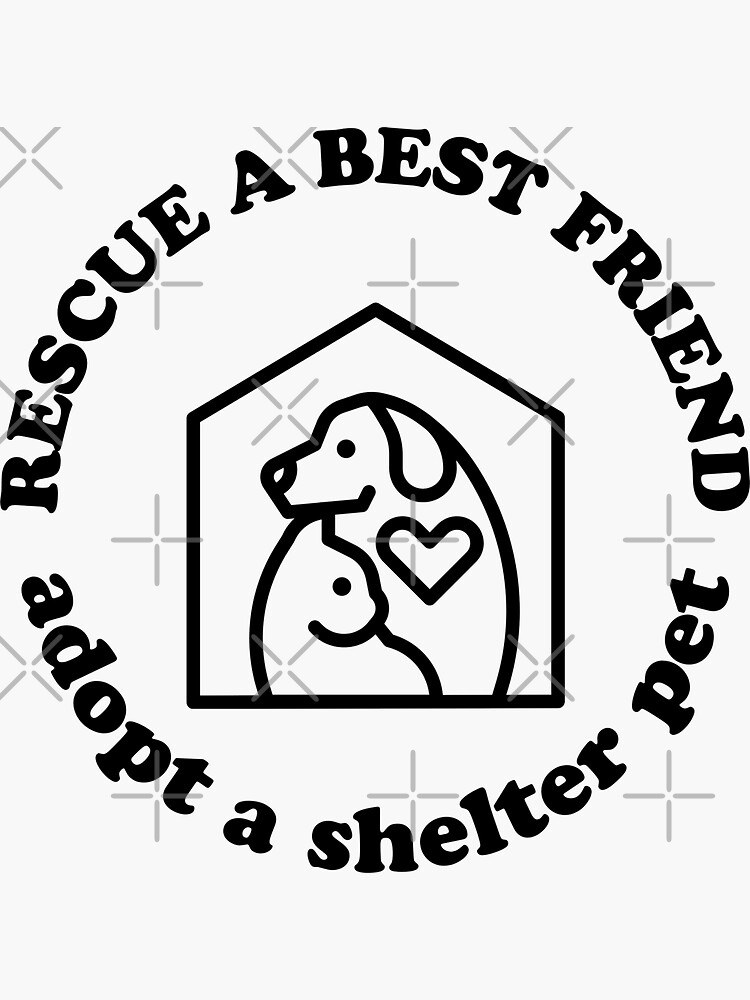"rescue a best friend (curved font, black text)" Sticker for Sale by ...