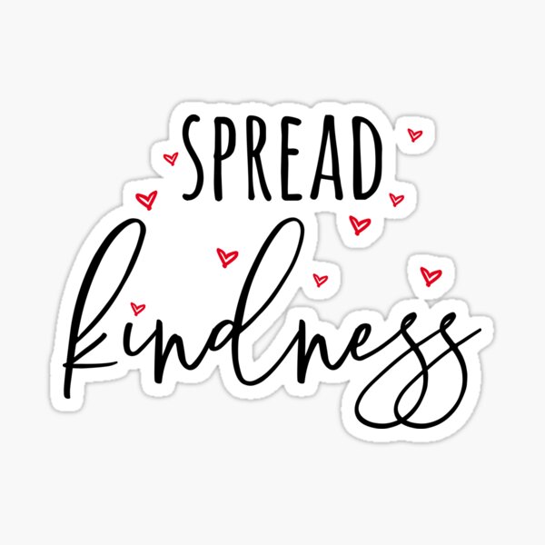 "Spread kindness, spread love" Sticker for Sale by beakraus | Redbubble