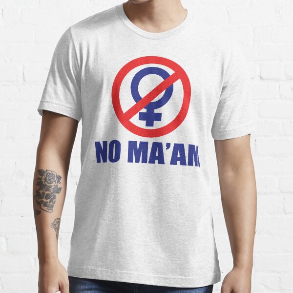 "Classic No Maam Logo - 100% Accurate Front Only" T-shirt for Sale by ...