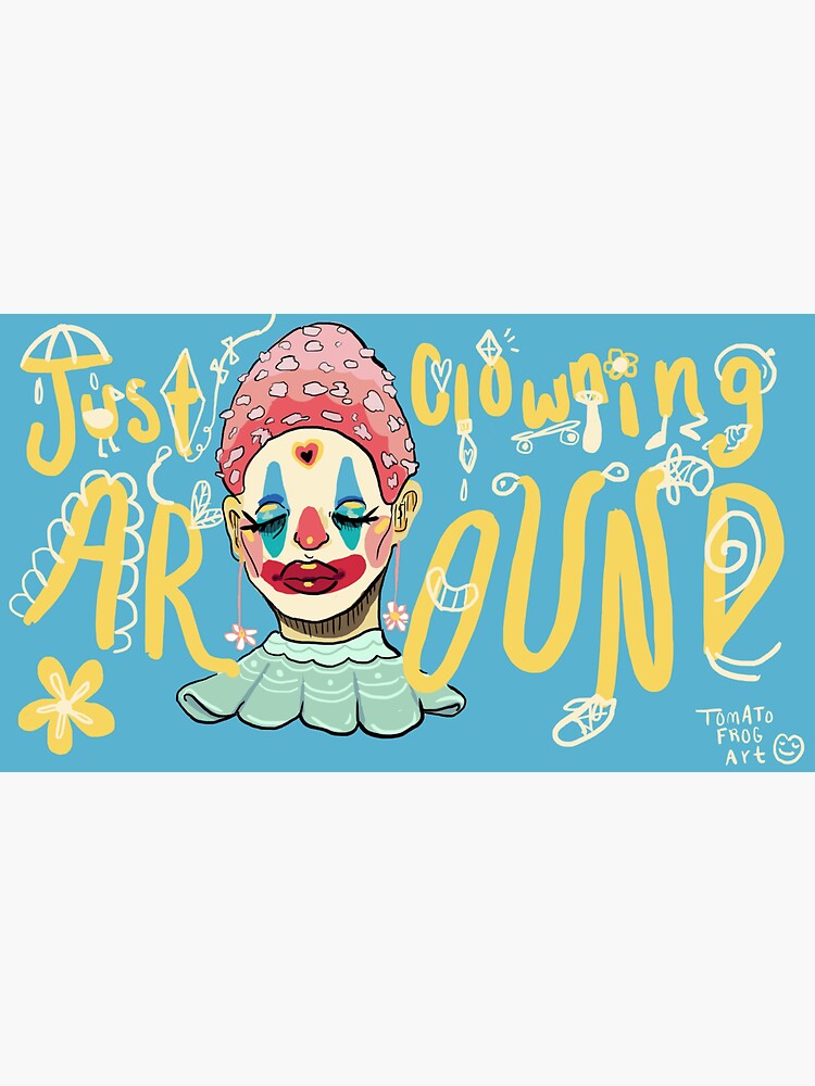 "Just Clowning Around" Sticker for Sale by miahfrancis7 | Redbubble