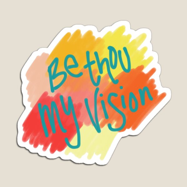 Be Thou My Vision Gifts & Merchandise | Redbubble