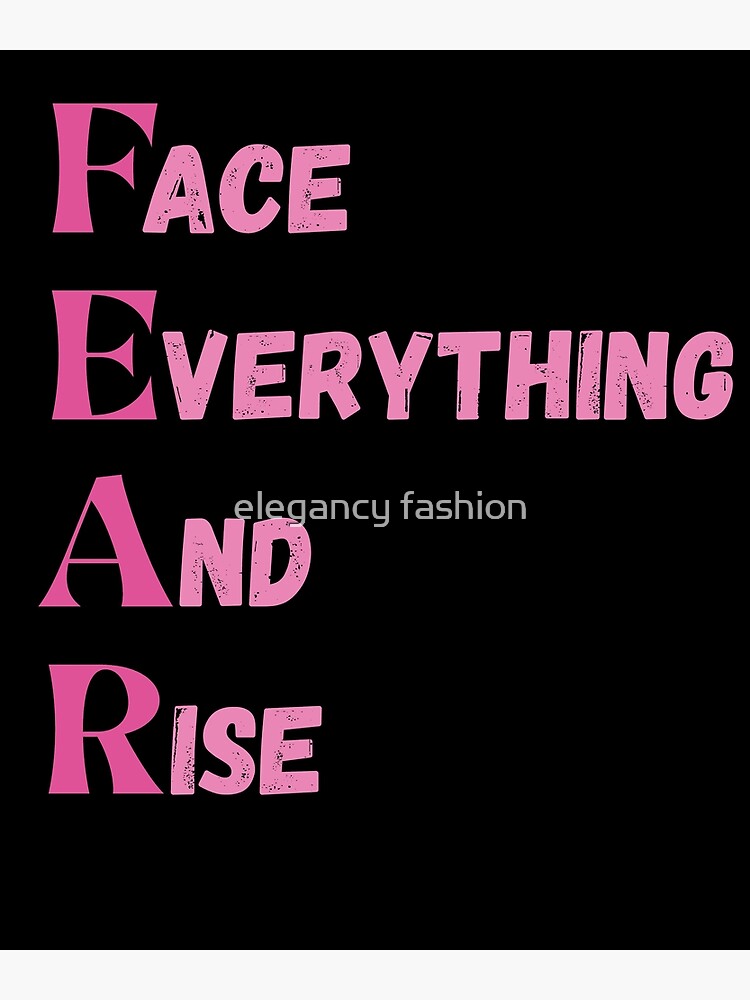 "Fear Acronym - Face Everything and Rise" Poster for Sale by hatemnoubi ...
