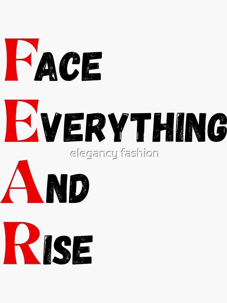 "Fear Acronym - Face Everything and Rise" Sticker by hatemnoubi | Redbubble