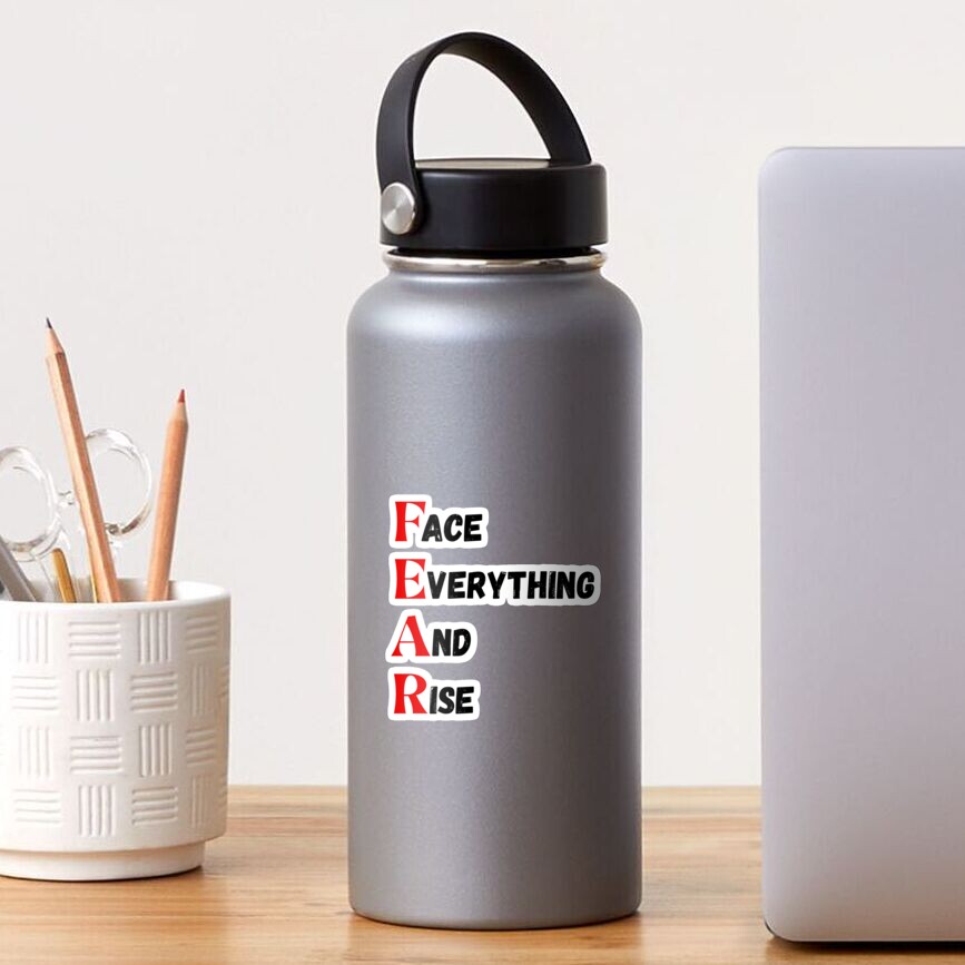 "Fear Acronym - Face Everything and Rise" Sticker by hatemnoubi | Redbubble