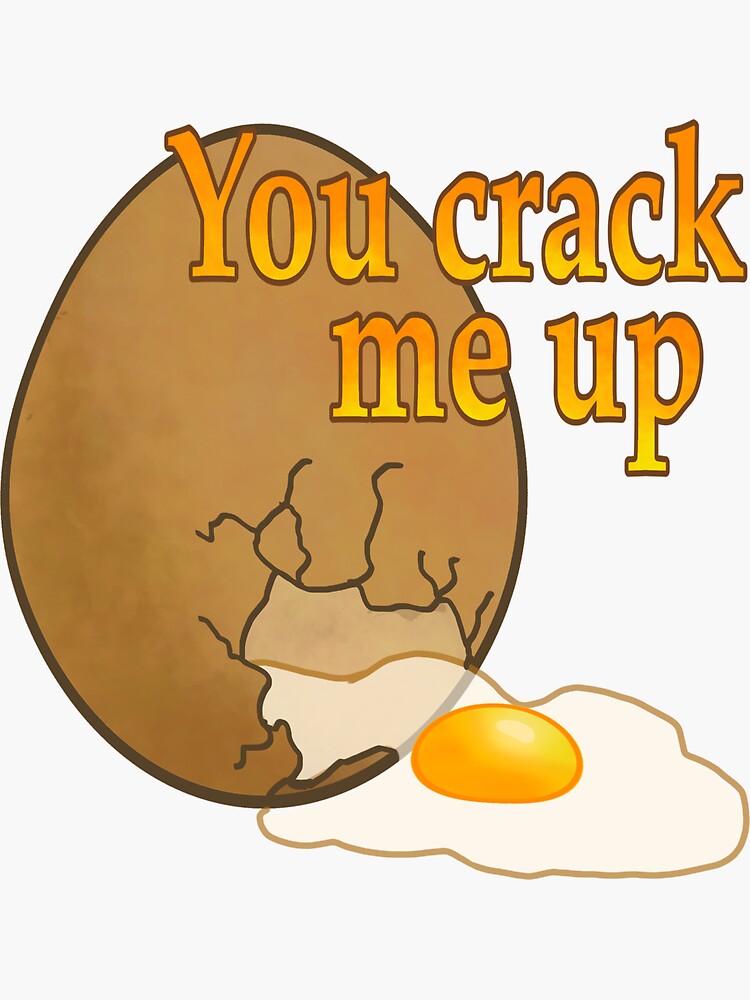 "You crack me up" Sticker by gina-green | Redbubble