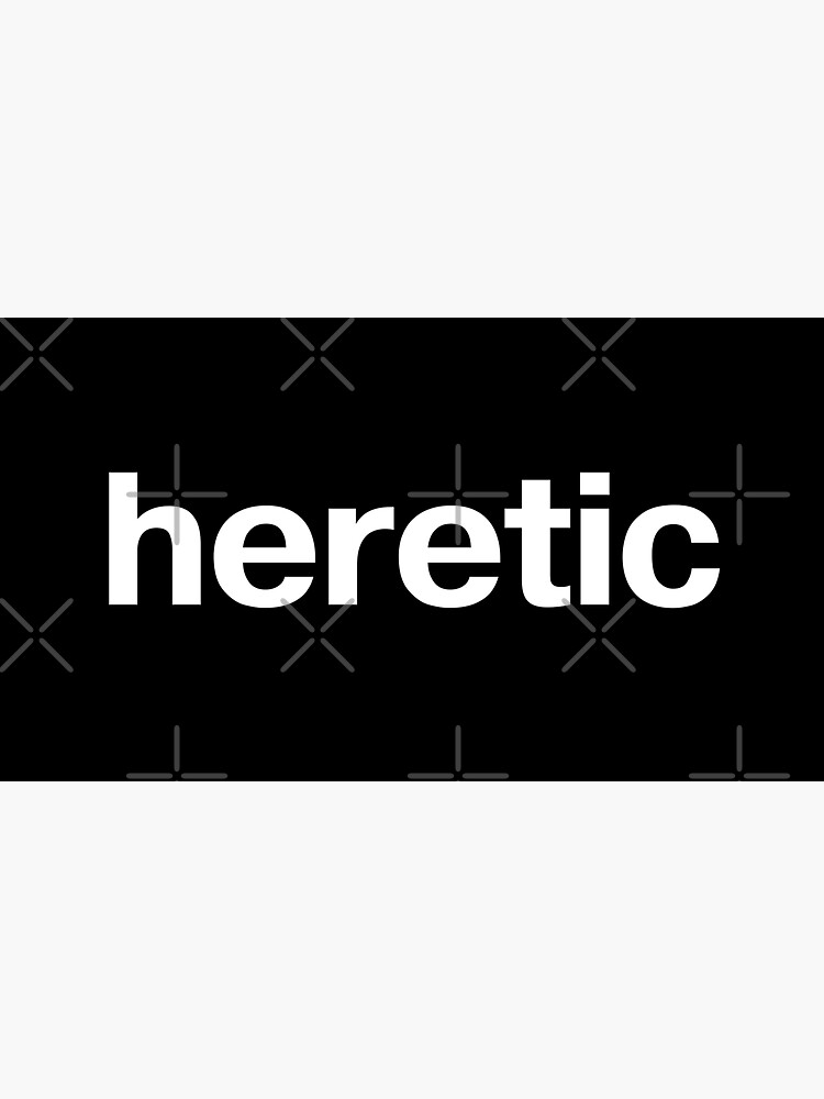 "heretic" Sticker by TheBestWords | Redbubble