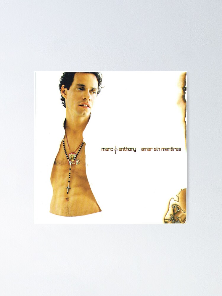 "Marc Anthony amar sin mentiras" Poster by DaniellMaha | Redbubble