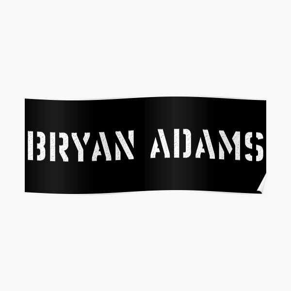 Bryan Adams Posters | Redbubble