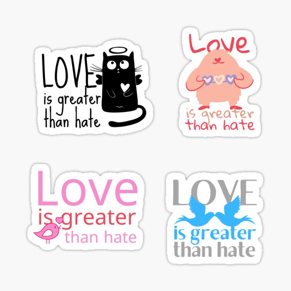 "Love is Greater Than Hate Animal Sticker Pack" Sticker by SweetAndSpice | Redbubble