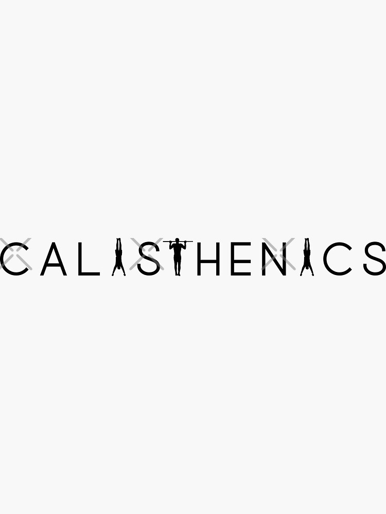 "Calisthenics & Bodyweight design" Sticker for Sale by Atleta-Cali ...