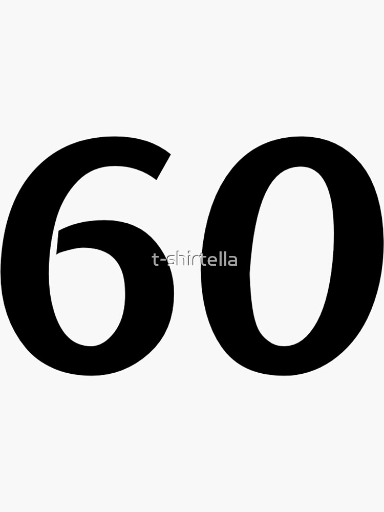 "Number 60" Sticker for Sale by t-shirtella | Redbubble
