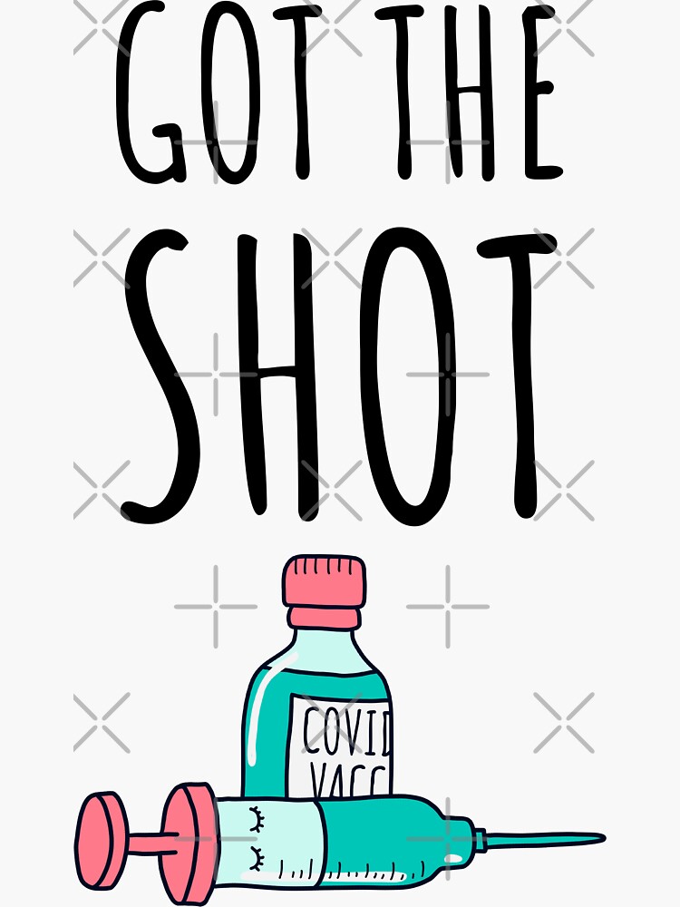 "Got The Shot Pro Vaccine Quote Gift" Sticker for Sale by JokeGysen ...