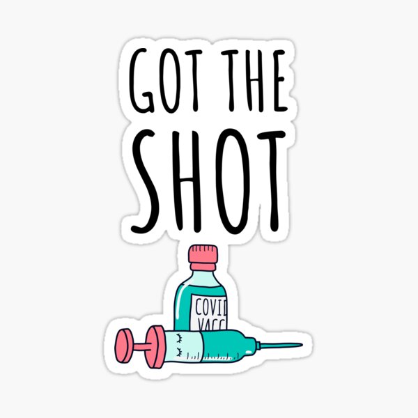 "Got The Shot Pro Vaccine Quote Gift" Sticker for Sale by JokeGysen ...