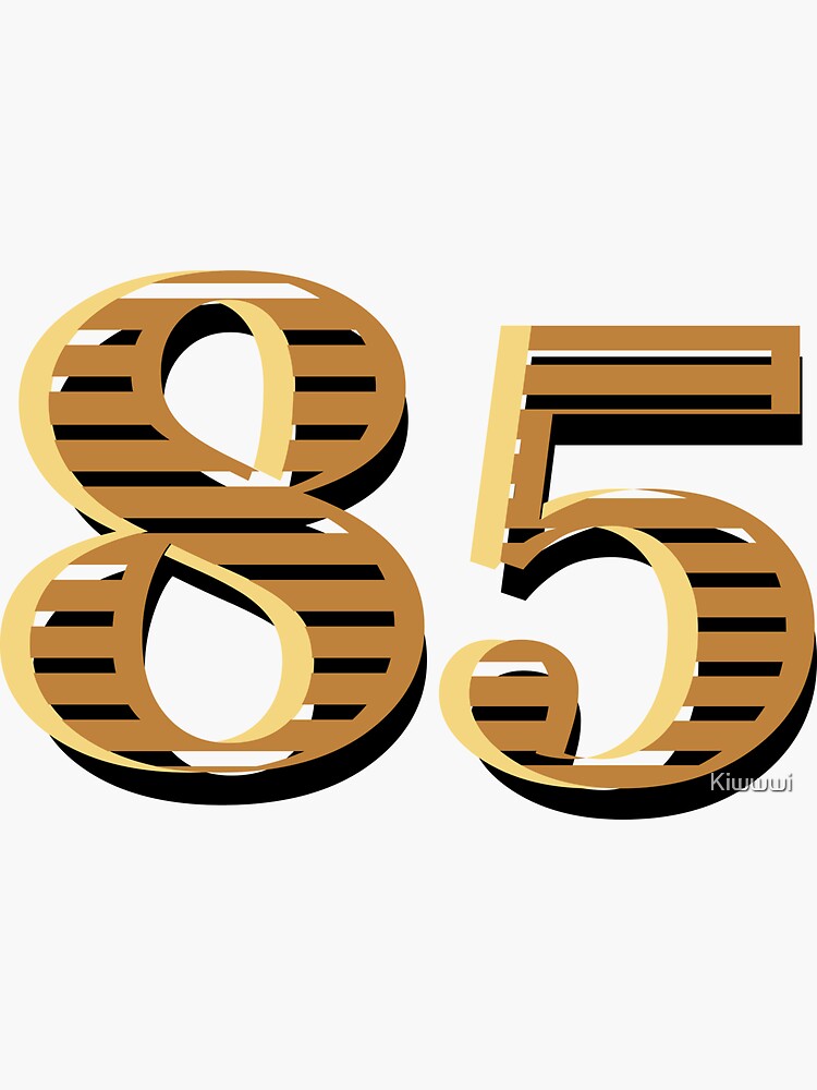 "Gold Number 85 Eighty five Best Birthday Gift" Sticker by Kiwwwi ...