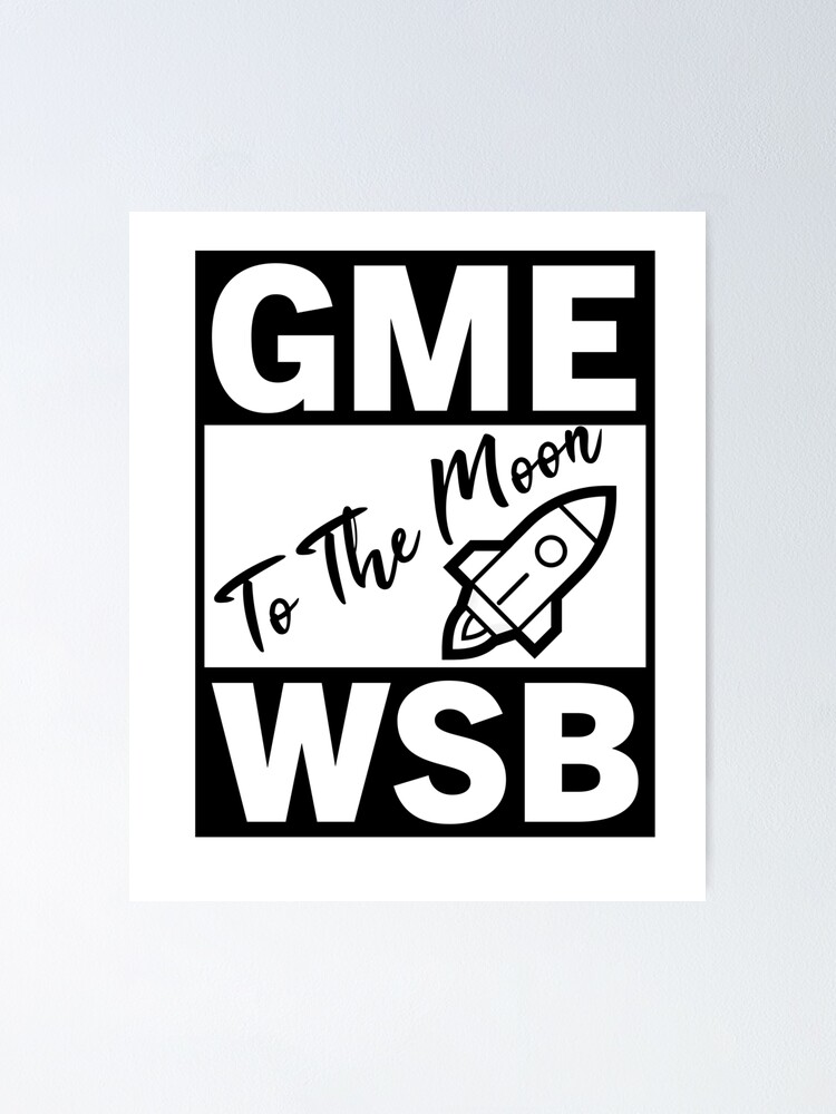 "GME WSB To the moon" Poster by Bredi17 | Redbubble
