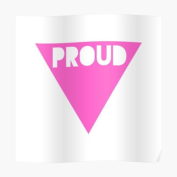 "Proud Pink Triangle" Poster for Sale by bowlol | Redbubble