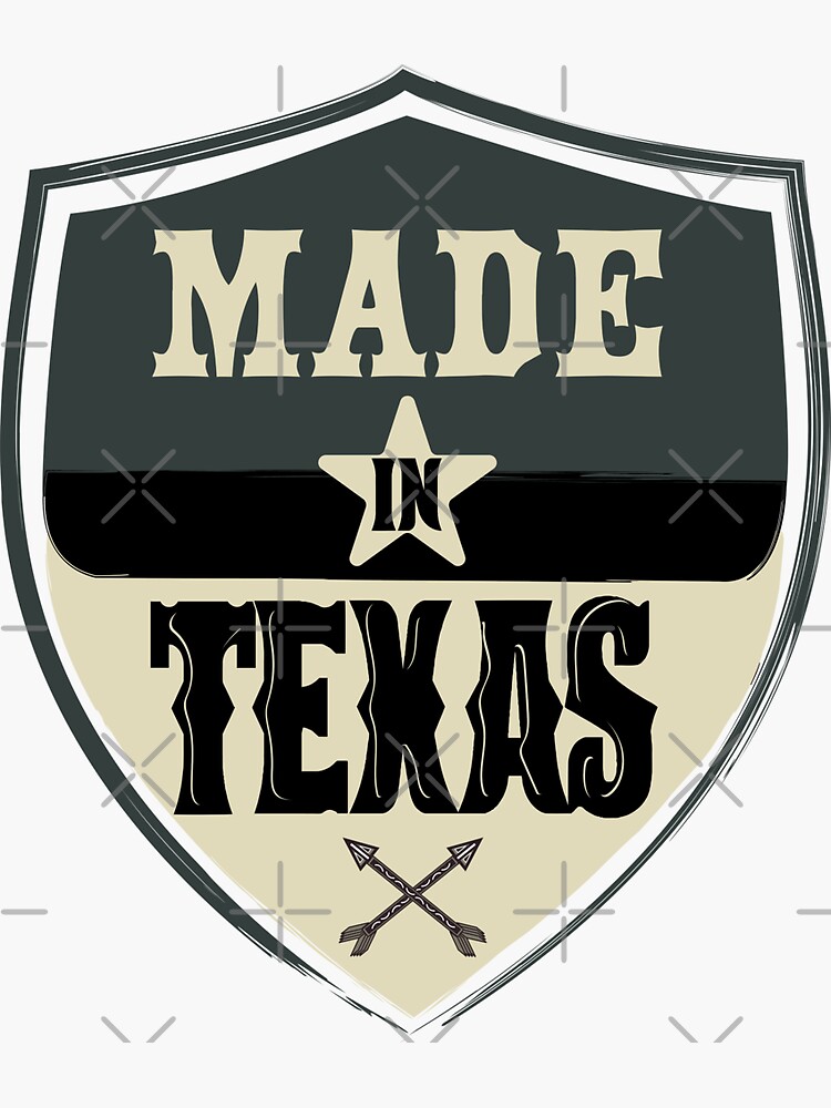"Made in Texas" Sticker for Sale by zehed | Redbubble
