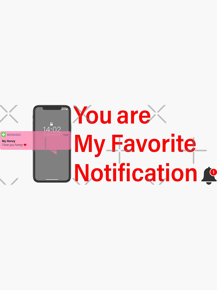"You are my favorite notification phone" Sticker by GarisGarisFM ...