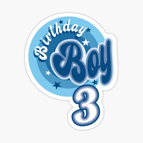 "Birthday boy 3 year old" Sticker for Sale by YalikaDesign | Redbubble