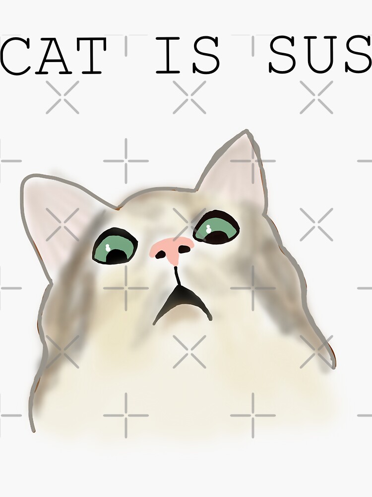 "Cat is sus" Sticker for Sale by SneakyShop | Redbubble