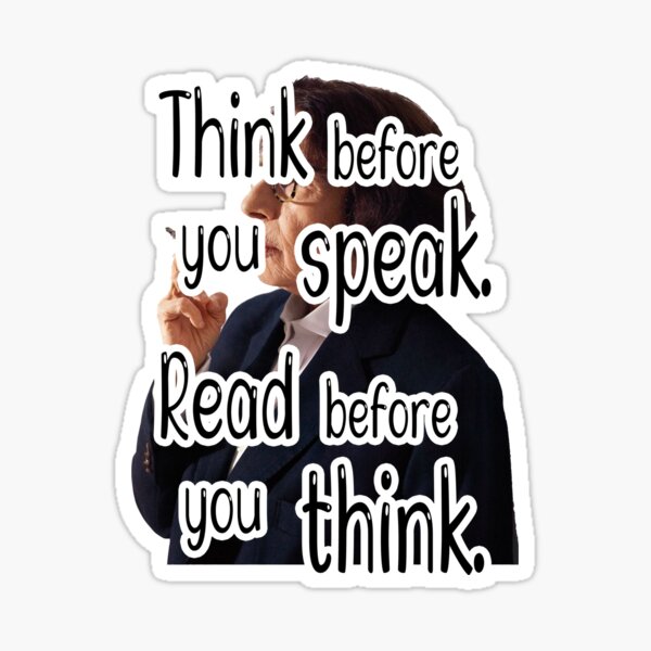 "Fran Lebowitz Think Before You Speak. Read Before You Think. Quote ...