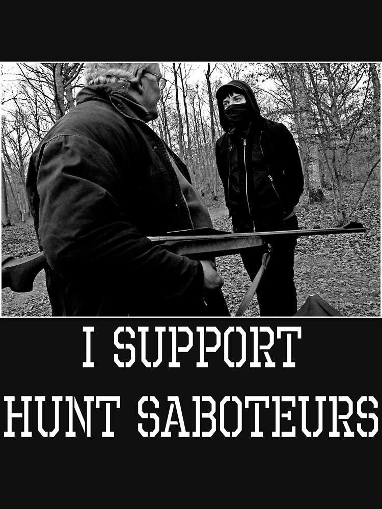 "I support Hunt Saboteurs" T-shirt for Sale by AnimalLib | Redbubble ...