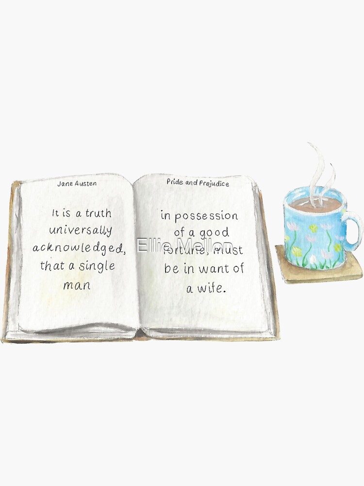 "It is a truth universally acknowledged" Sticker for Sale by ellie ...