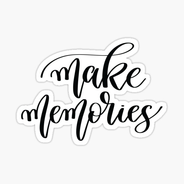 "Make Memories" Sticker for Sale by ProjectX23 | Redbubble