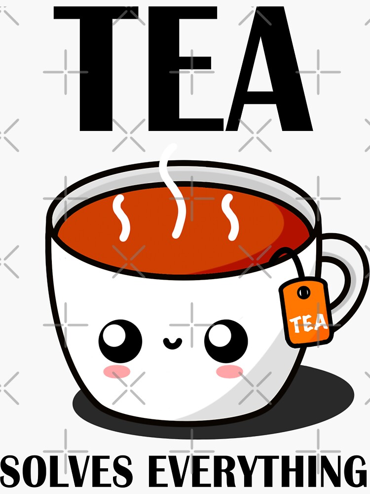 "Tea Solves Everything || Cute Cartoon Hot Cup of Tea " Sticker by ...
