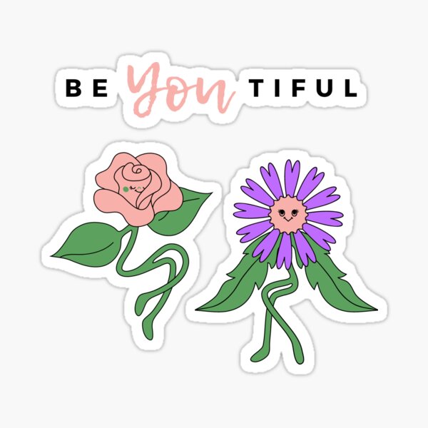 Be You Tiful Stickers | Redbubble