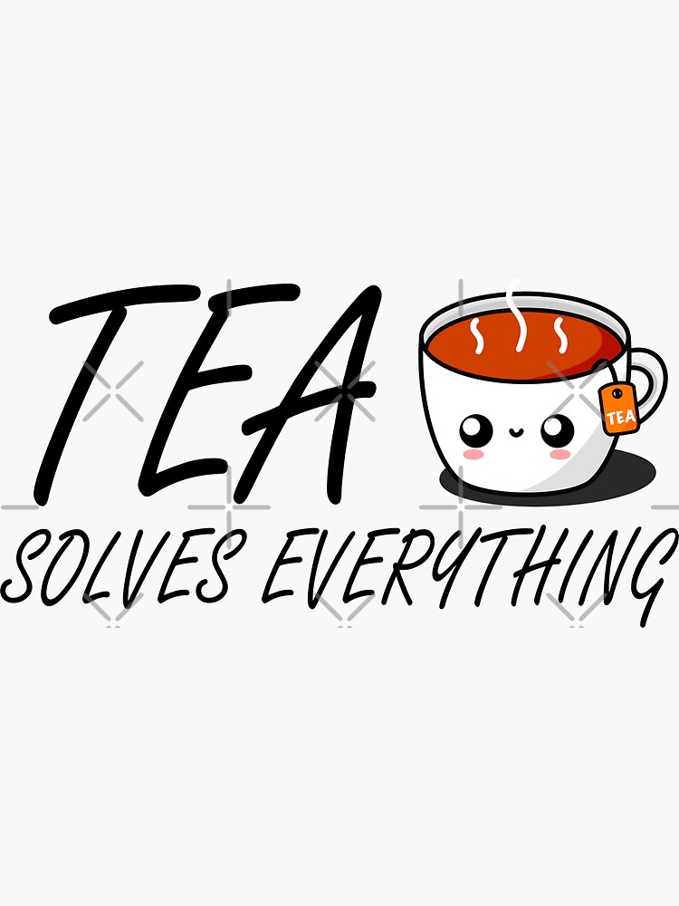 "Tea Solves Everything || Cute Cartoon Hot Cup of Tea " Sticker for Sale by cookingwithten ...