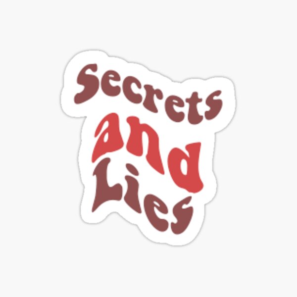 "secrets and lies " Sticker by aggiefishclubpr | Redbubble