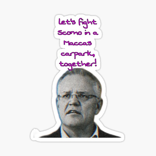 "Let's fight Scomo " Sticker for Sale by Beautifultd | Redbubble