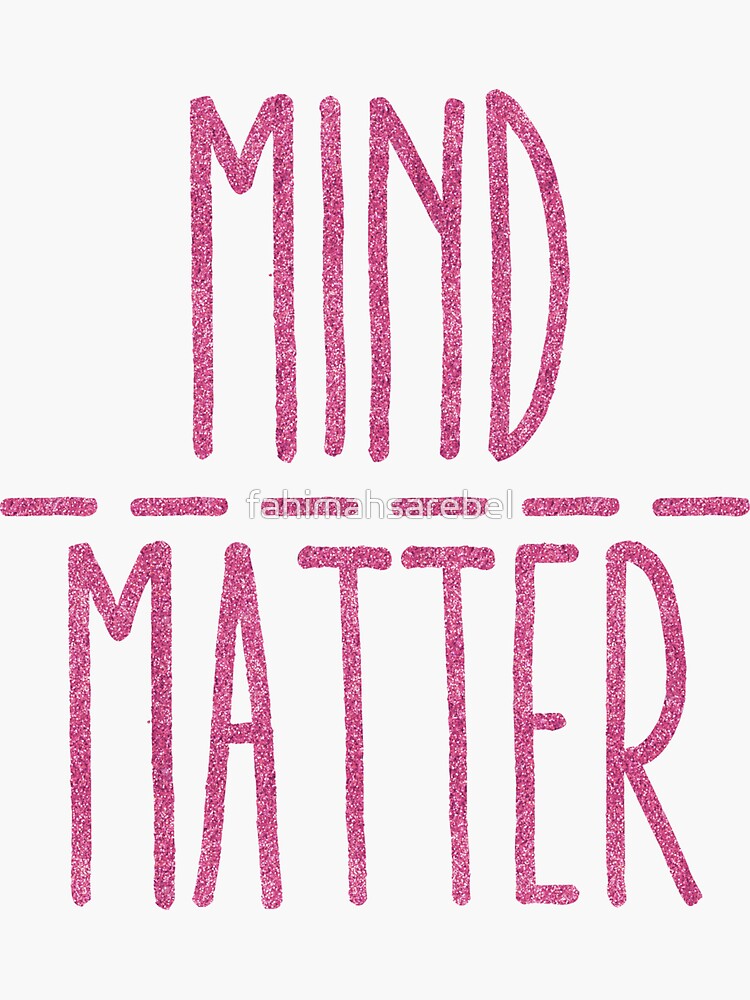 "mind over matter" Sticker for Sale by fahimahsarebel | Redbubble