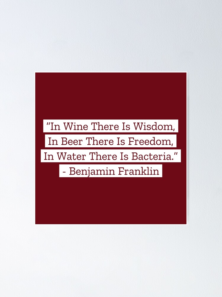 "Benjamin Franklin Quotes Wine Beer Water" Poster for Sale by a-golden ...