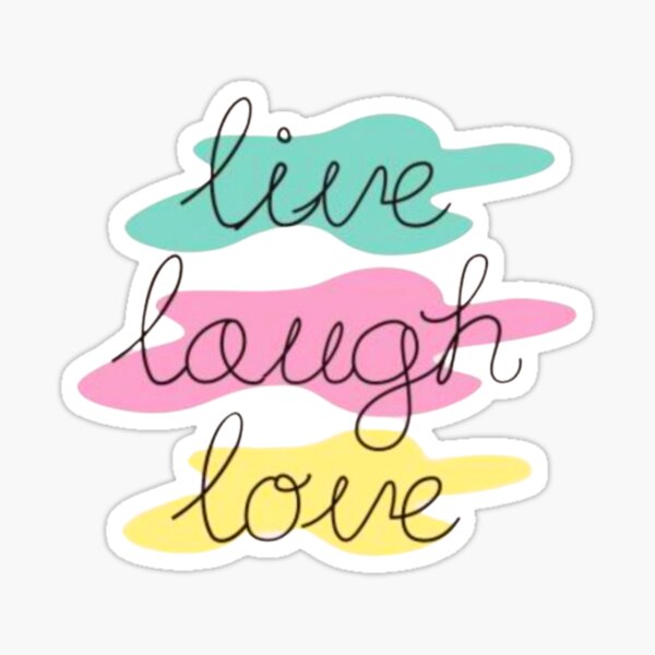 "Live laugh love. Inspiring quote. Positive mind" Sticker by ...