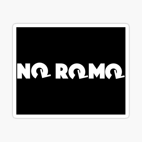 No Romo Stickers | Redbubble