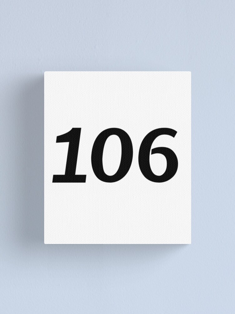 "Number 106" Canvas Print for Sale by t-shirtella | Redbubble